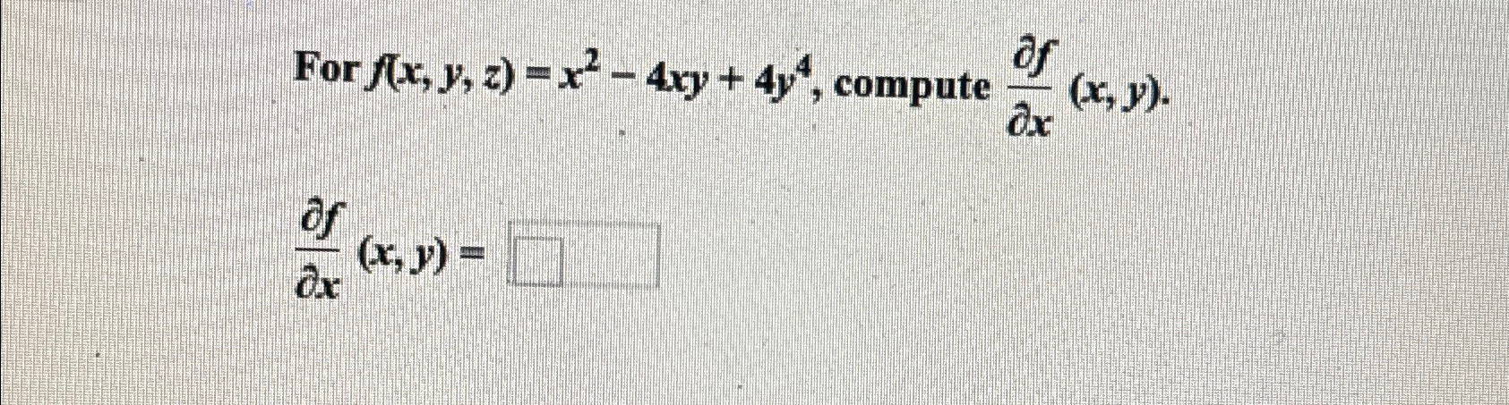Solved For f(x,y,z)=x2-4xy+4y4, ﻿compute | Chegg.com