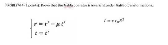 Solved PROBLEM 4 (3 points): Prove that the Nabla operator | Chegg.com