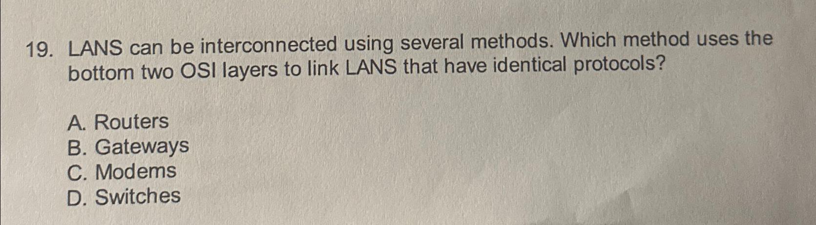 Solved LANS can be interconnected using several methods. | Chegg.com