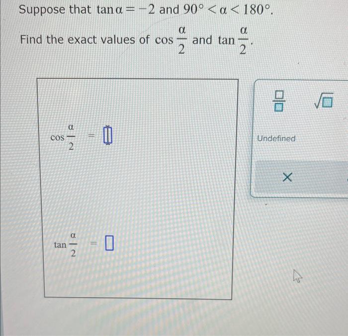 Solved Suppose that tanα=−2 and 90∘