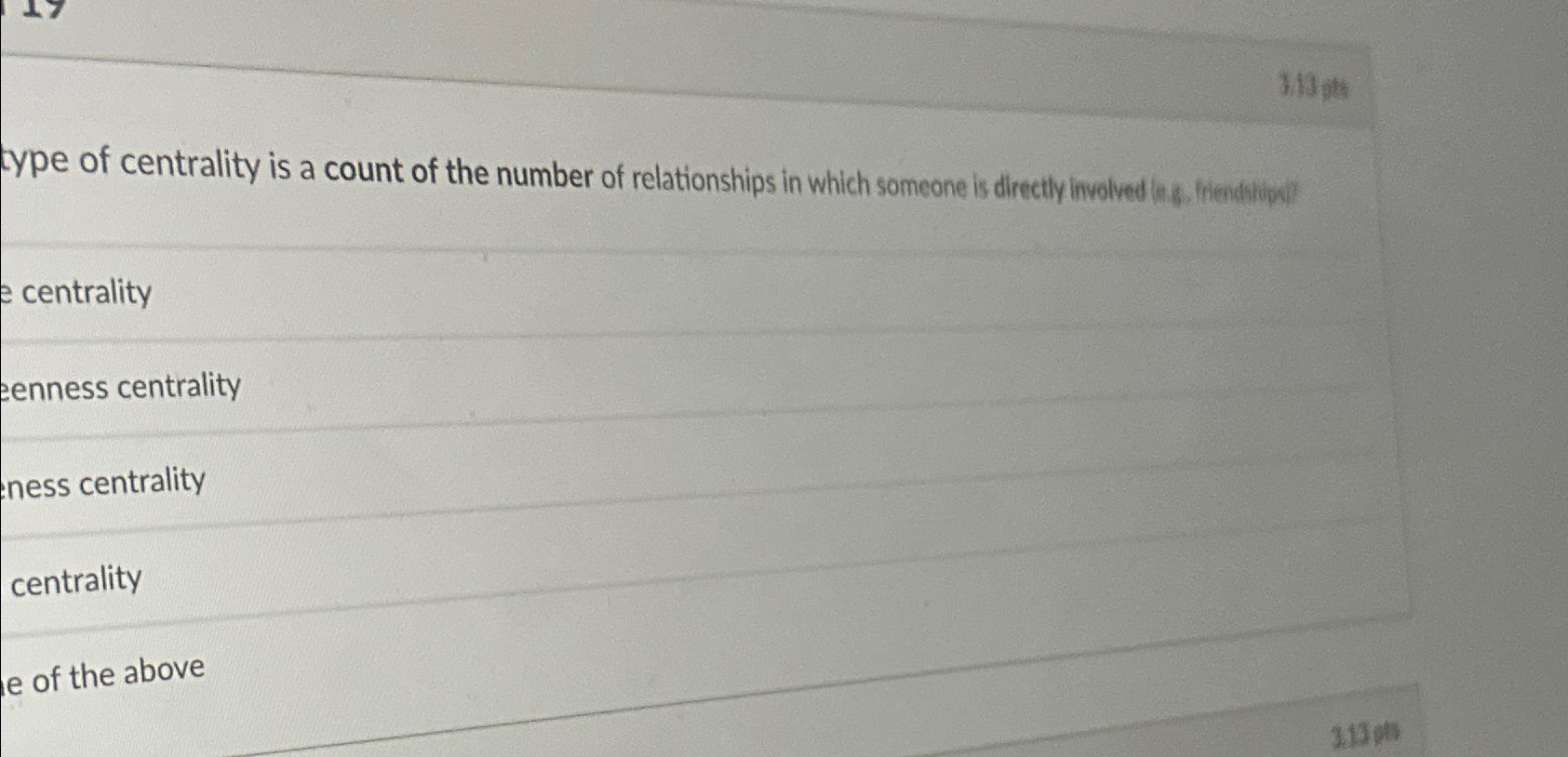 Solved type of centrality is a count of the number of | Chegg.com
