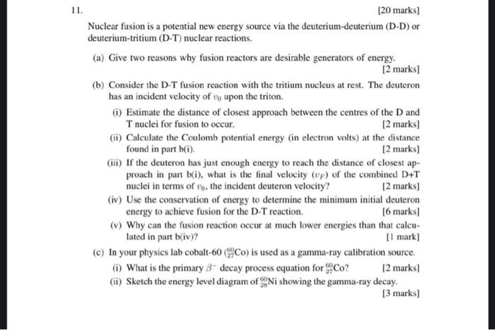 1. [20 marks] Nuclear fusion is a potential new | Chegg.com