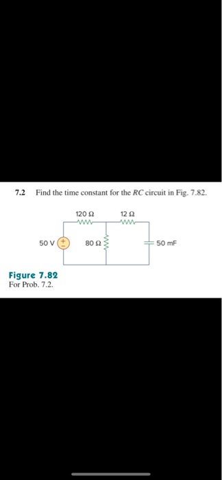 Solved 7.2 Find the time constant for the RC circuit in Fig. | Chegg.com