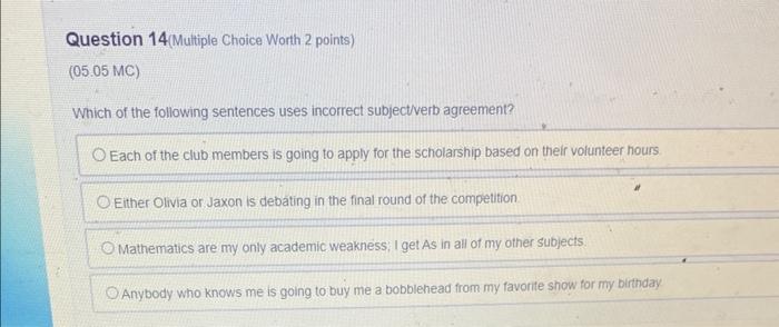 Solved Question 14 (Multiple Choice Worth 2 points) | Chegg.com