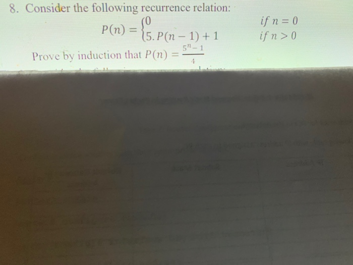 Solved 8. Consider the following recurrence relation: P(n) = | Chegg.com