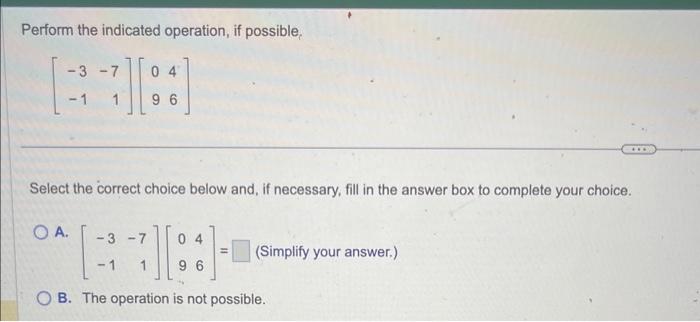 Solved Perform the indicated operation, if possible, | Chegg.com