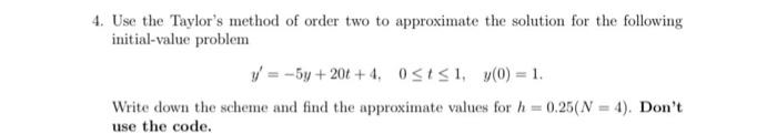 Solved Use the Taylor's method of order two to approximate | Chegg.com