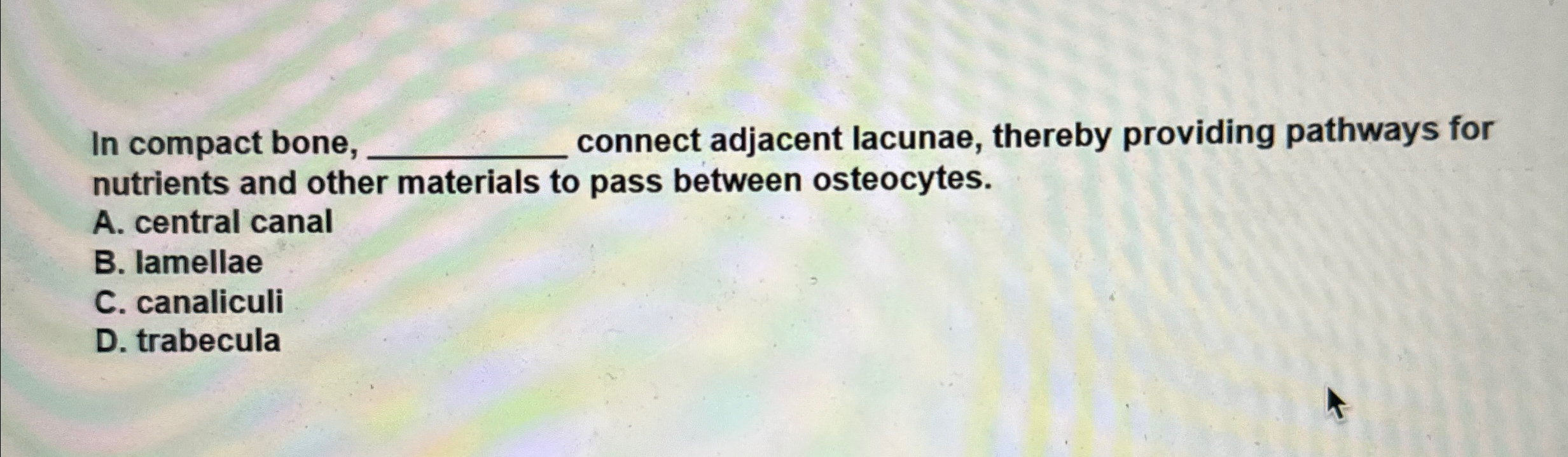 Solved In compact bone, q, ﻿connect adjacent lacunae, | Chegg.com
