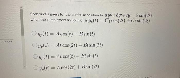 Solved Construct a guess for the particular solution for | Chegg.com