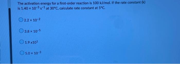 Solved The activation energy for a first-order reaction is | Chegg.com