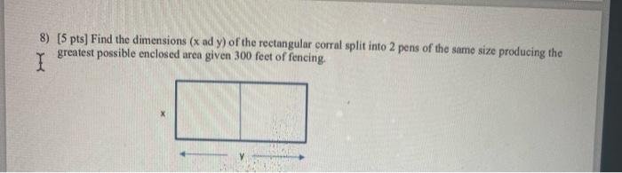 Solved 8) (5 pts) Find the dimensions (x ad y) of the | Chegg.com