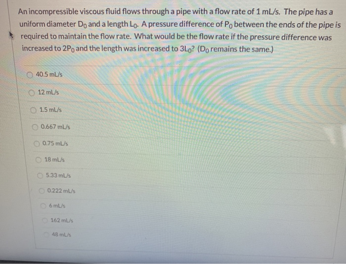 Solved An incompressible viscous fluid flows through a pipe | Chegg.com