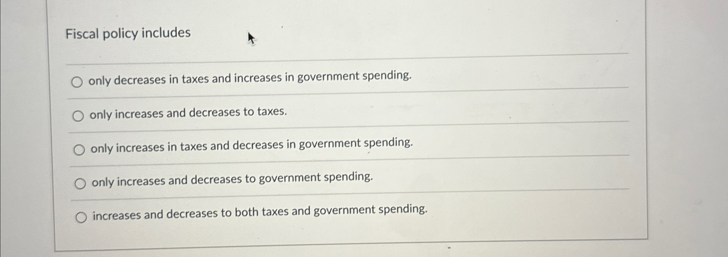 Solved Fiscal policy includesq,only decreases in taxes and | Chegg.com