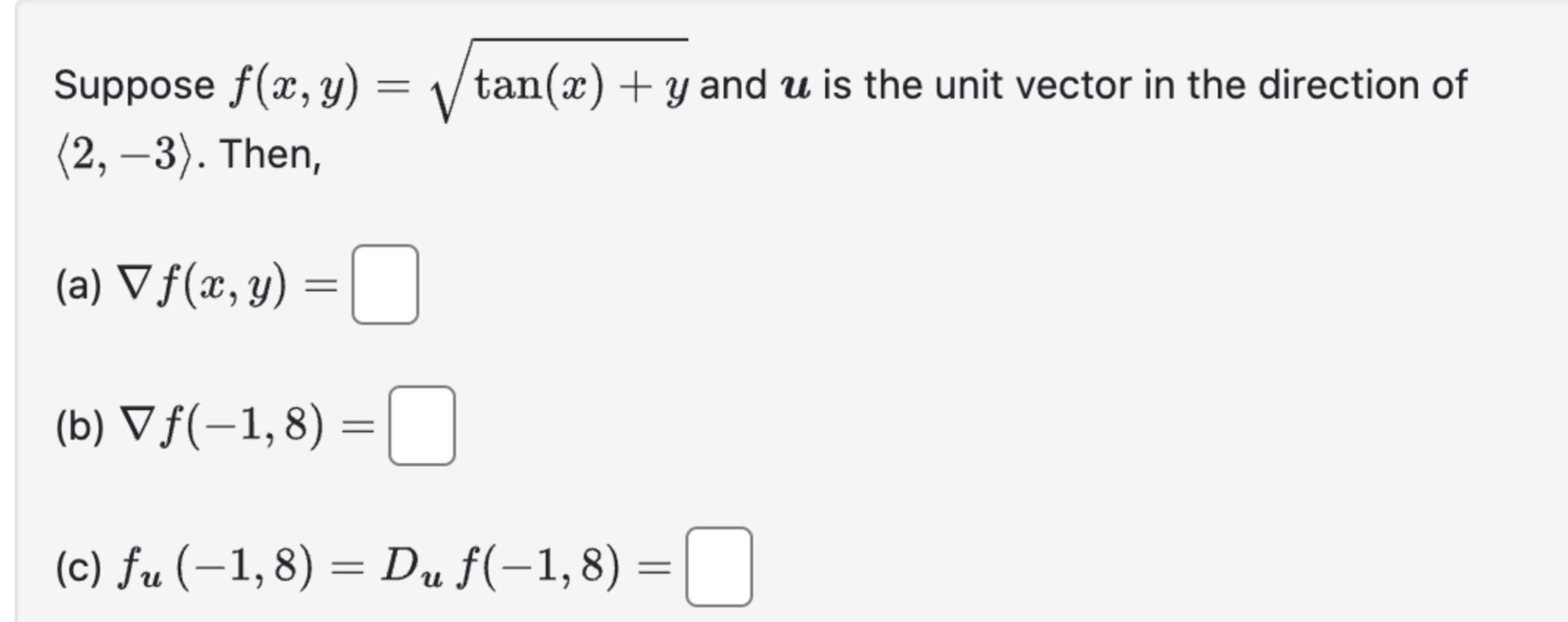 Solved (1 ﻿point) ﻿Suppose f(x,y)=sqrt(tan(x)+y) ﻿and u is | Chegg.com