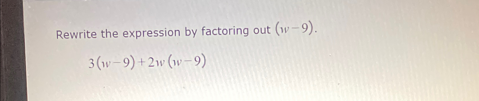 Solved Rewrite the expression by factoring out | Chegg.com