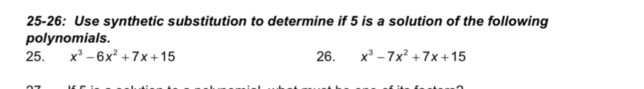 Solved 25-26: Use synthetic substitution to determine if 5 | Chegg.com