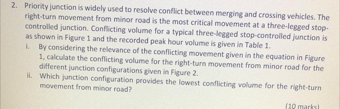 Solved 2. Priority junction is widely used to resolve | Chegg.com