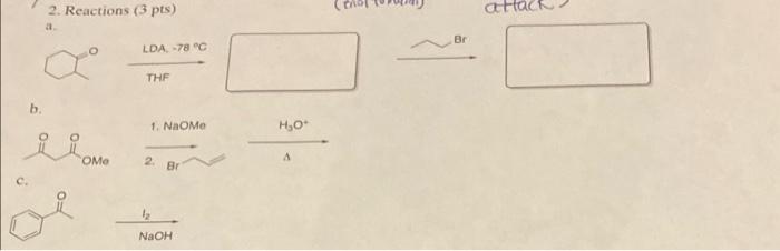 Solved 2. Reactions (3 pts) a Br LDA -78 °C THE b. 1. NaoMe | Chegg.com
