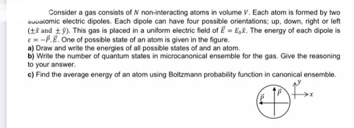 Solved Consider a gas consists of N non-interacting atoms in | Chegg.com