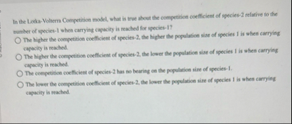 Solved In the Lodka-Voltern Competition model, what is true | Chegg.com
