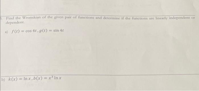 Solved 3. Find the Wronskian of the given pair of functions | Chegg.com