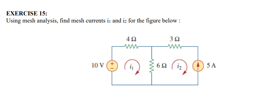 Solved EXERCISE 15:Using mesh analysis, find mesh currents | Chegg.com