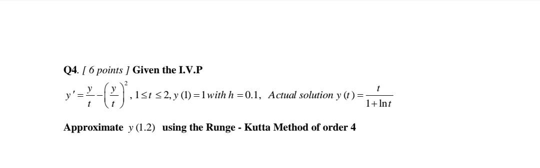 Solved Q4. [ 6 points ] Given the I.V.P | Chegg.com