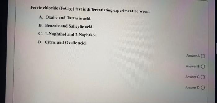 Solved Ferric chloride (FeCl3 ) test is differentiating | Chegg.com