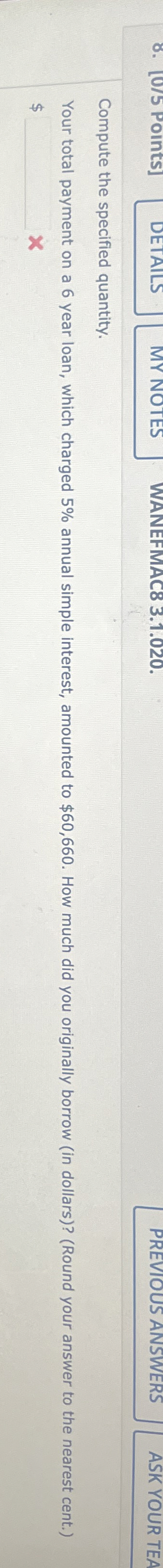 Solved Compute the specified quantity.Your total payment on | Chegg.com