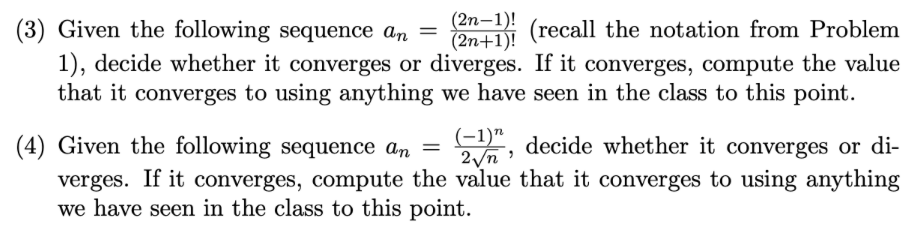 Solved (3) ﻿Given the following sequence an=(2n-1)!(2n+1)!1, | Chegg.com