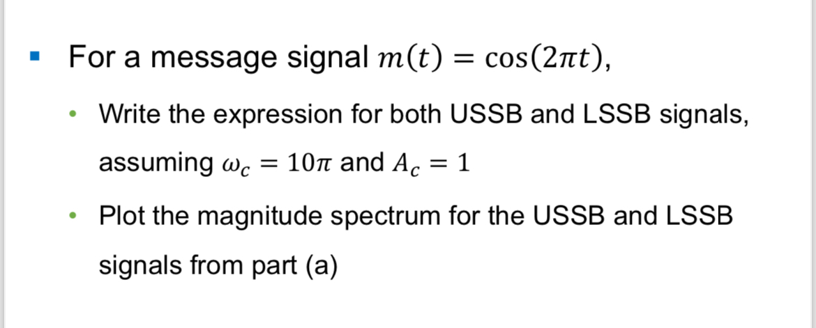Solved For a message signal m(t)=cos(2πt),Write the | Chegg.com