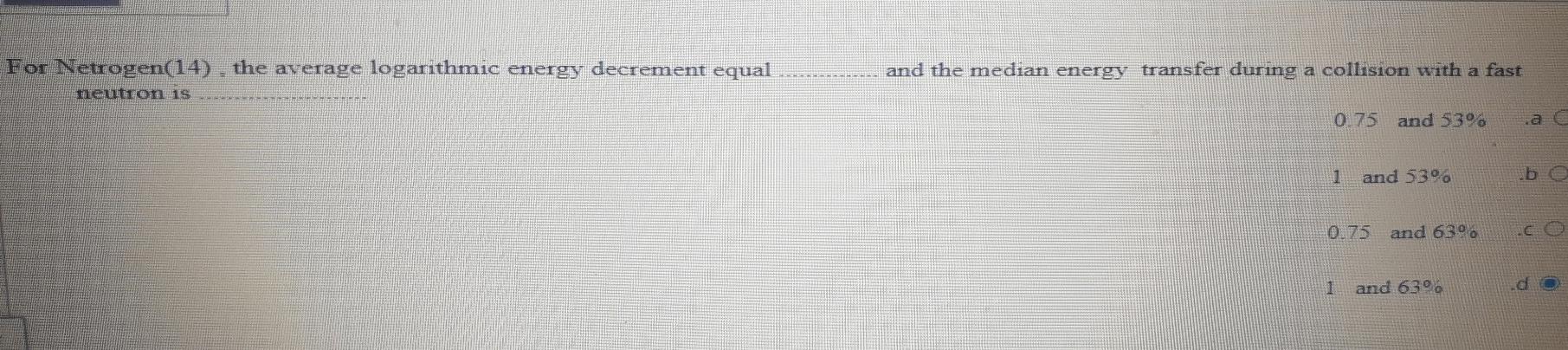 Solved For Netrogen(14) - the average logarithmic energy | Chegg.com