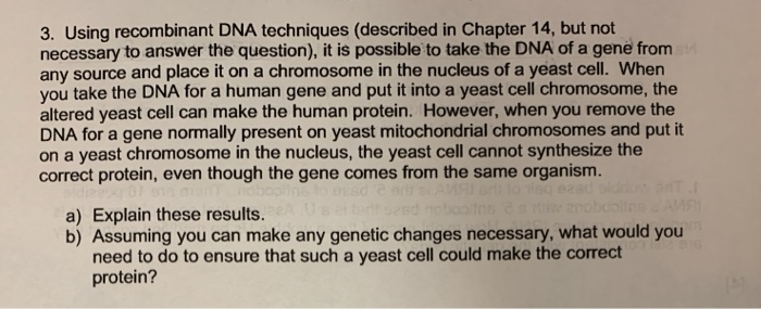 Solved 3. Using recombinant DNA techniques (described in | Chegg.com