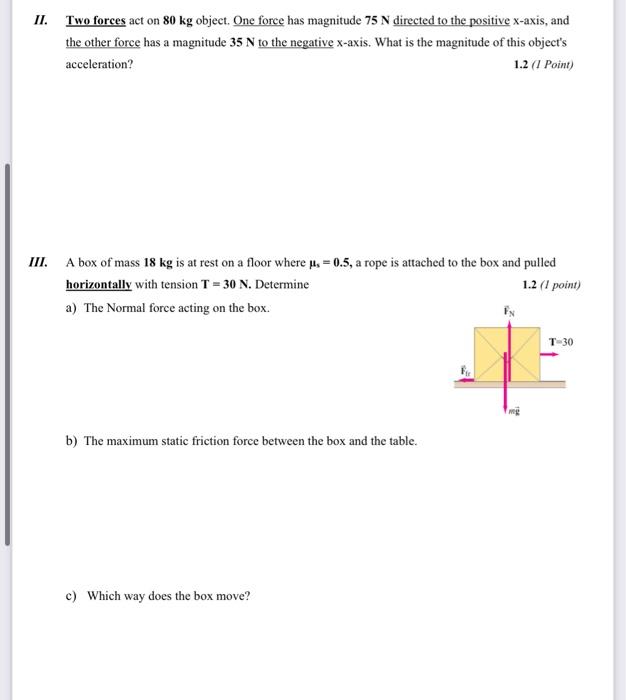Solved II. Two forces act on 80 kg object. One force has | Chegg.com