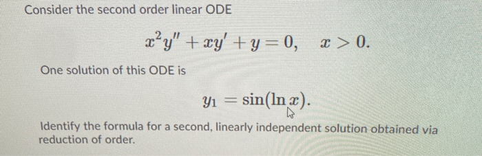 Solved Consider the second order linear ODE x?y" + xy' +y=0, | Chegg.com