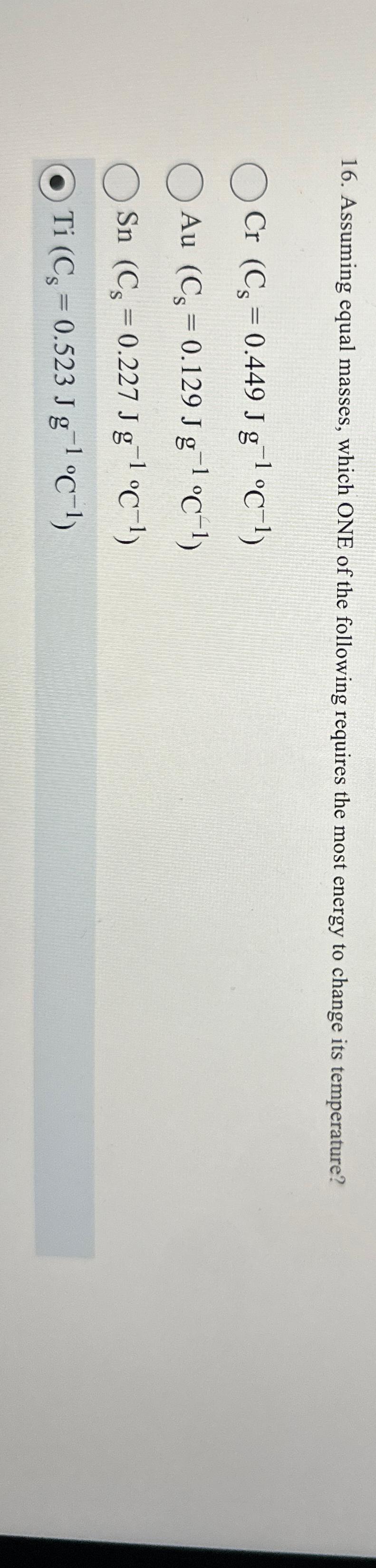 Solved Assuming equal masses, which ONE of the following | Chegg.com