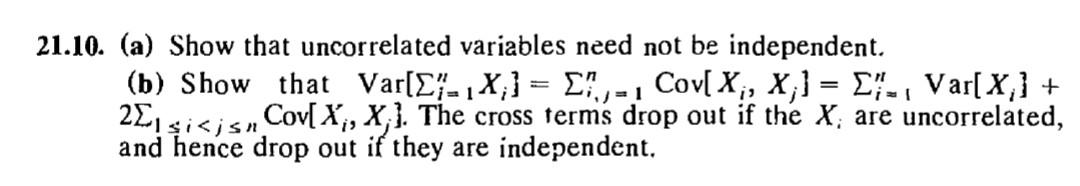 Solved 21.10. (a) Show that uncorrelated variables need not | Chegg.com