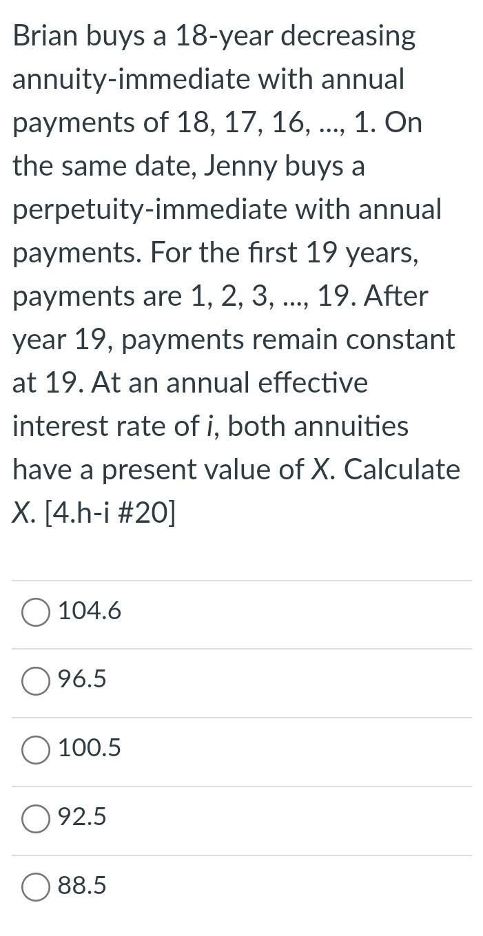 Solved Brian buys a 18-year decreasing annuity-immediate | Chegg.com