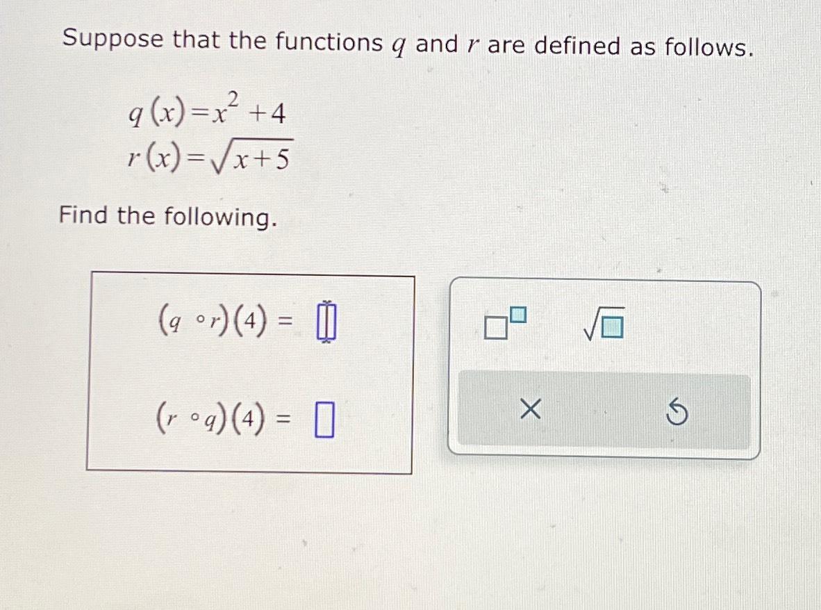 Solved Suppose That The Functions Q ﻿and R ﻿are Defined As 