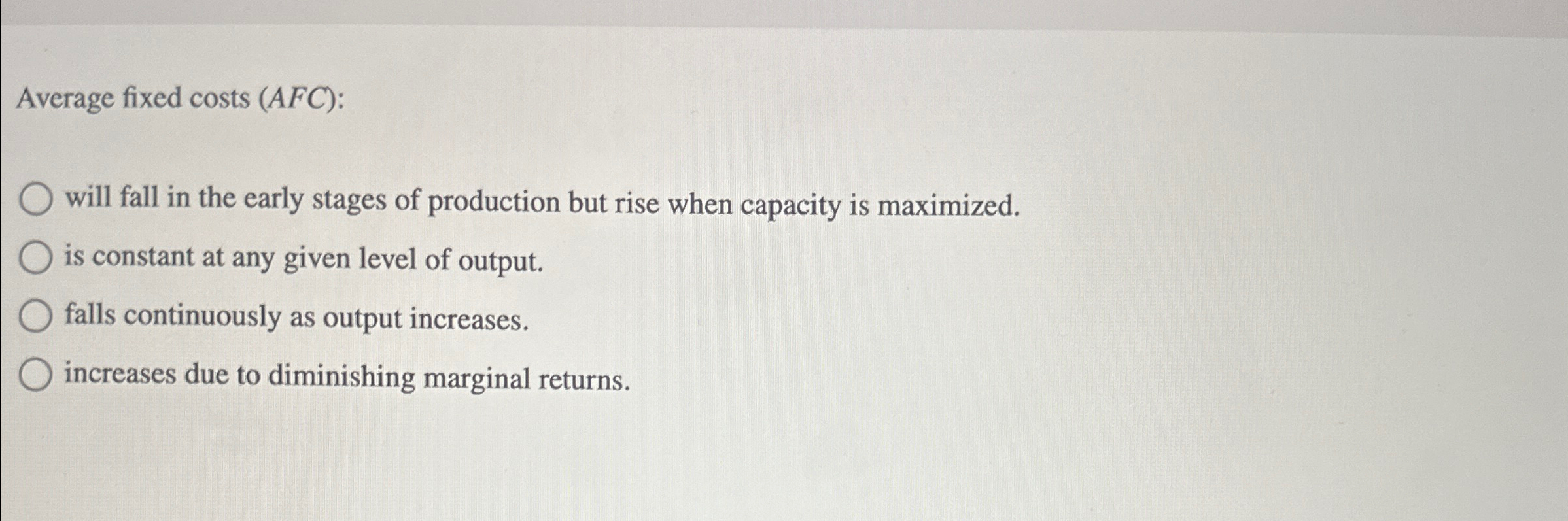 Solved Average fixed costs (AFC):will fall in the early | Chegg.com