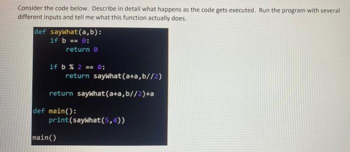 Solved Consider the code below. Describe in detail what | Chegg.com