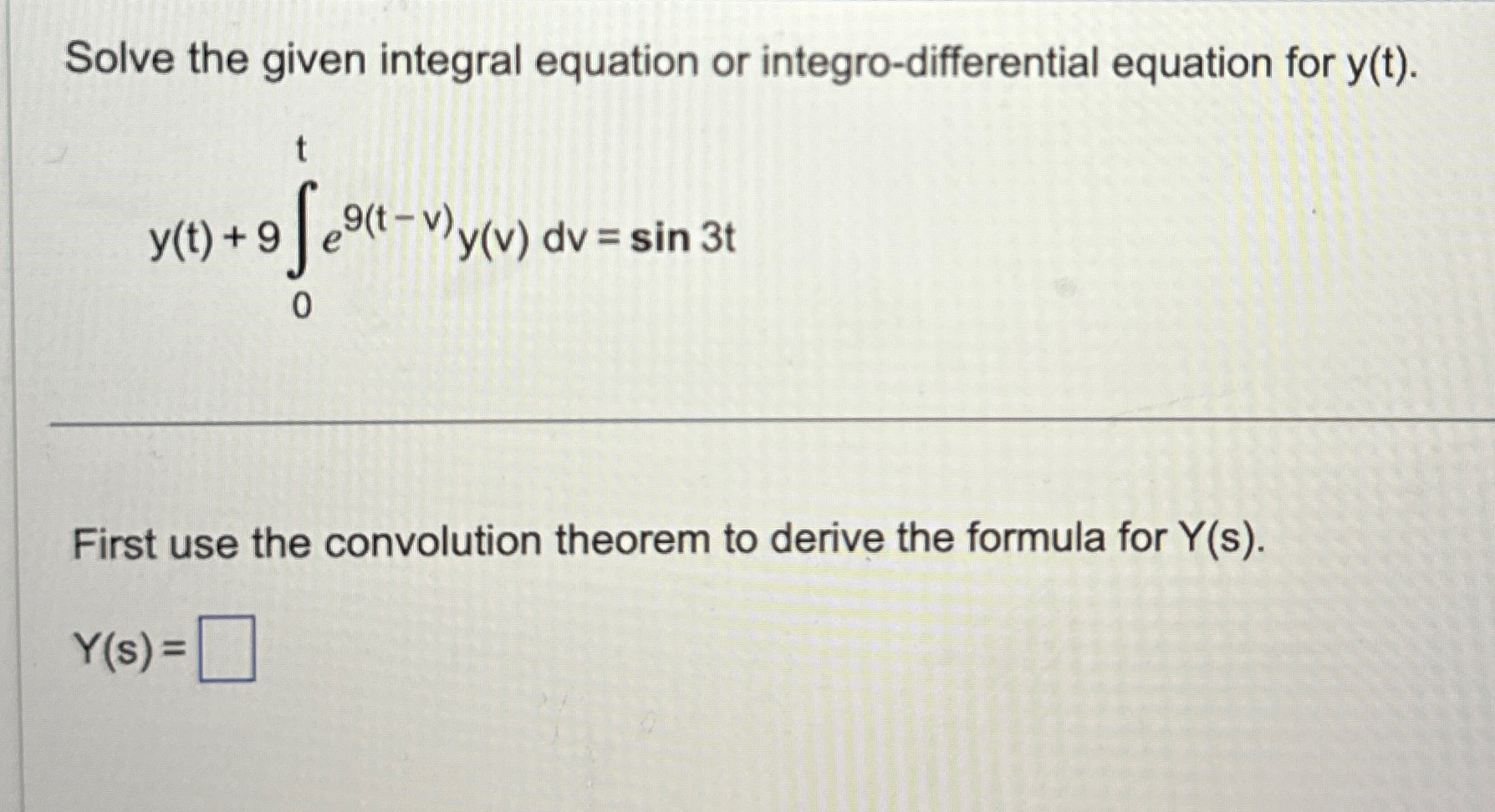 Solved Solve the given integral equation or | Chegg.com