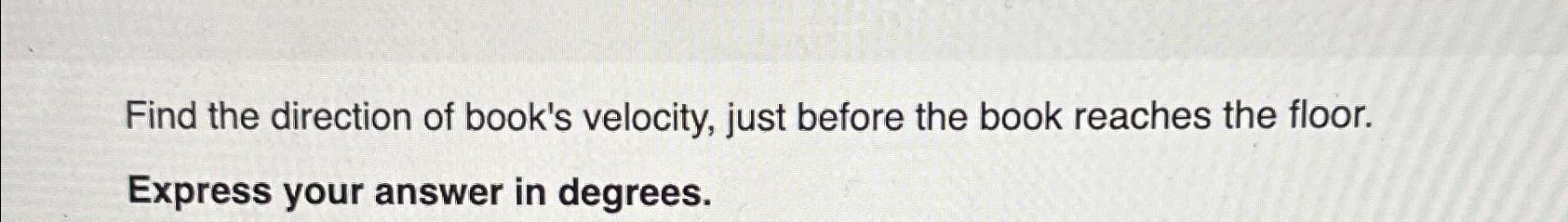 Solved Find the vertical component of the book's velocity | Chegg.com