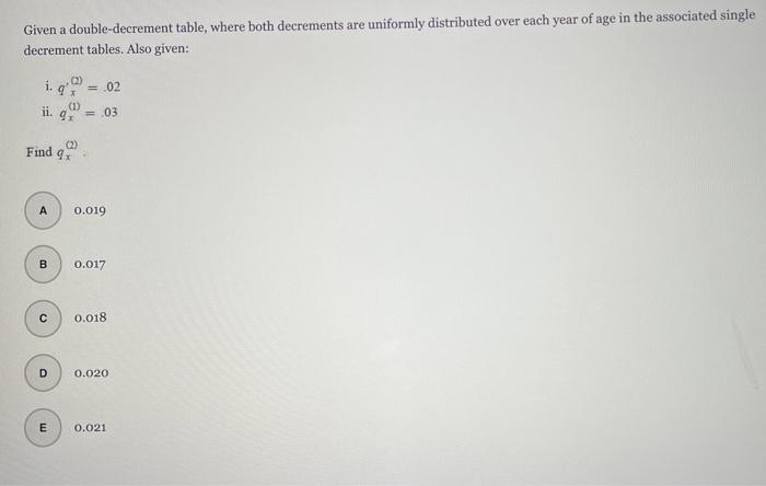 Given a double-decrement table, where both decrements | Chegg.com