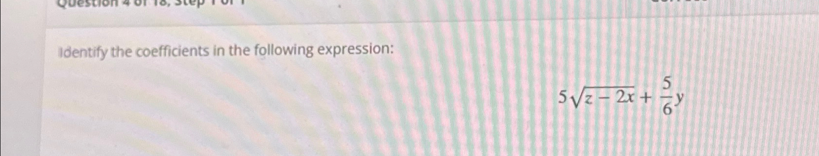 Solved Identify the coefficients in the following | Chegg.com