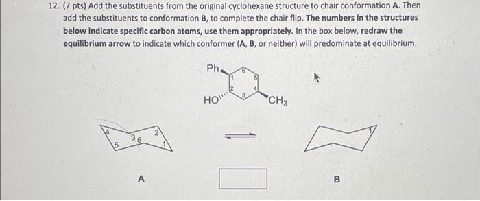 Solved 12. (7 pts) Add the substituents from the original | Chegg.com