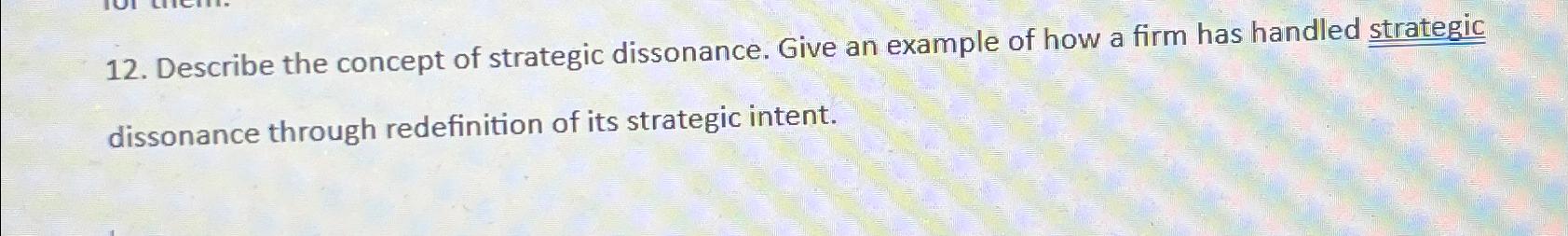 Solved Describe the concept of strategic dissonance. Give an | Chegg.com