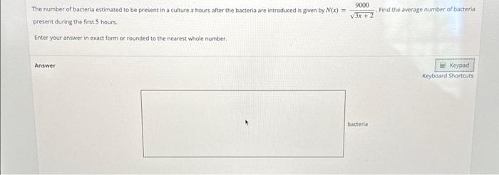 Solved The number of bacteria estimated to be present in a | Chegg.com