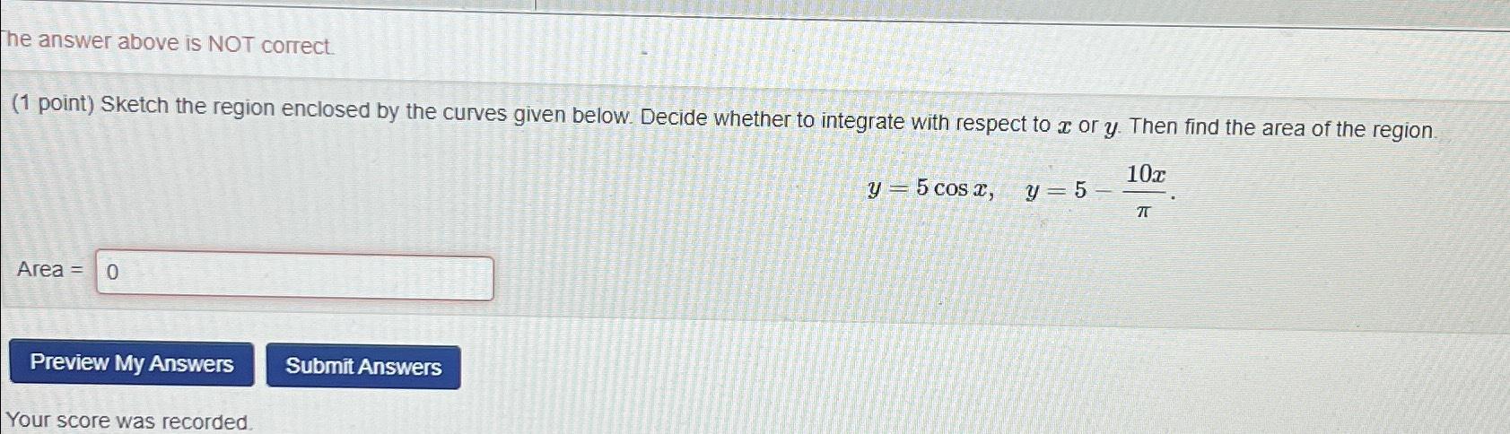 Solved The answer above is NOT correct.(1 ﻿point) ﻿Sketch | Chegg.com