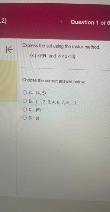 Solved Express the set using the roster method. {x∣x∈N and 4 | Chegg.com